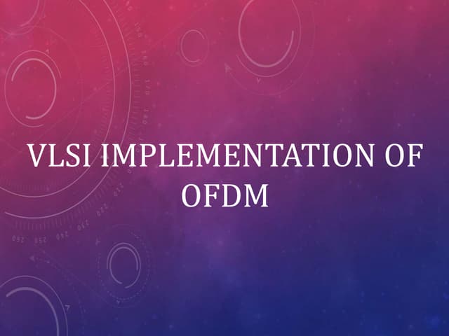 Vlsi implementation ofdm | PPTX Vlsi implementation ofdm | PPTX
