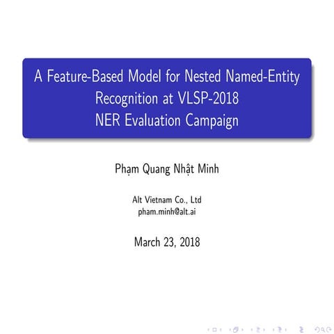 A Feature Based Model For Nested Named Entity Recognition At Vlsp 2018 Ner Evaluation Campaign Ppt