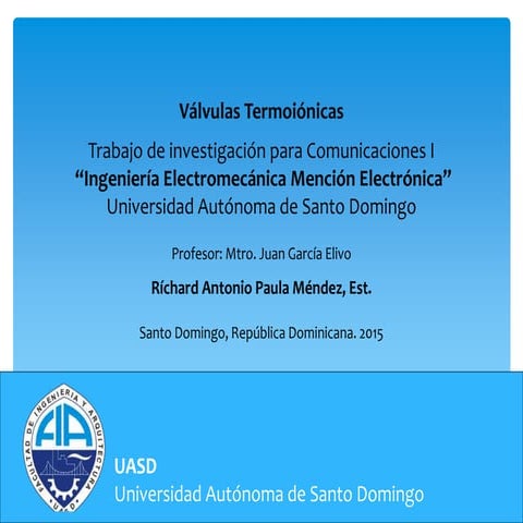 Válvulas termoiónicas (Presentación) | PPTX