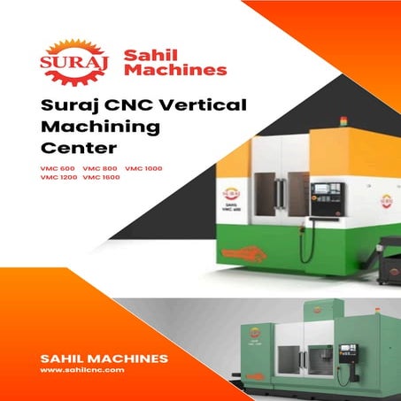 Precision and Performance: CNC Vertical Machining Centers by Sahil Machines | PDF