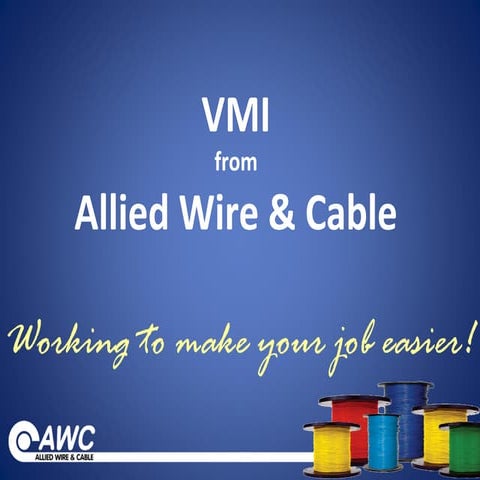 Allied Wire & Cable VMI Program | PPT
