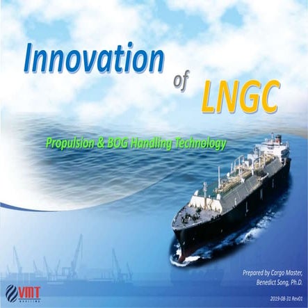 Innovation of LNG Carrier-Propulsion and BOG handling technology (LNG Warring State Period) | PPTX