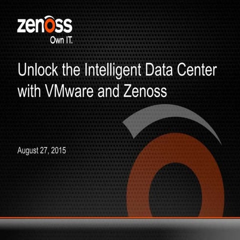 Unlock the Intelligent Data Center with VMware & Zenoss | PPT