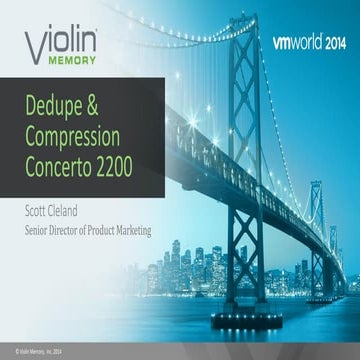Violin Memory: Concerto 2200 with Dedupe and Compression | PPT