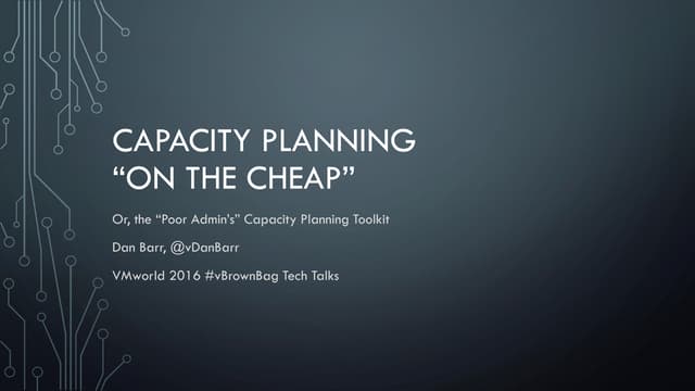 Vmworld 2016 Vbrownbag Tech Talk Vm Capacity Management Ppt