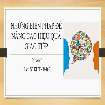 Vấn-đề-3-Nhóm-6-Những-biện-pháp-để-nâng-cao-hiệu-quả-giao-tiếp (1).pptx