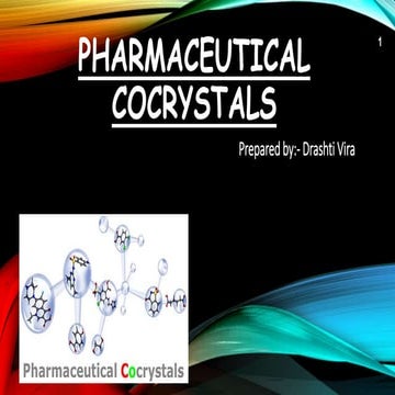 Pharmaceutical Cocrystals ppt | PPTX