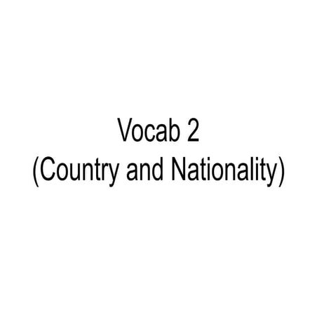 Vocab 2 (Country and Nationality) .pdf