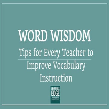 Word Wisdom: Tips for Every Teacher to Improve Vocabulary Instruction | PPT