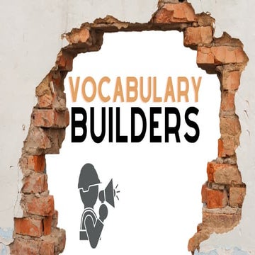 VOCABULARY BUILDERS: idioms, vocabulary and phrasal verbs | PPT