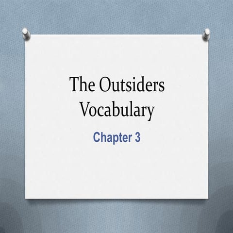 Outsiders Vocabularych3 slideshare | PPTX