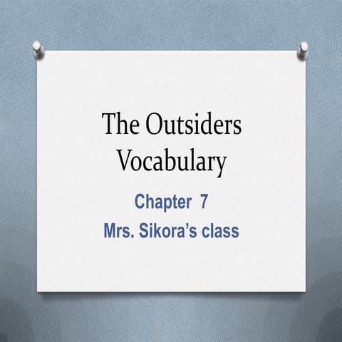 Vocabulary chapter 7 outsiders slideshare | PPTX