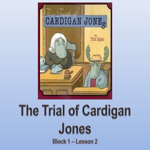 The Trial of Cardigan Jones | PPT