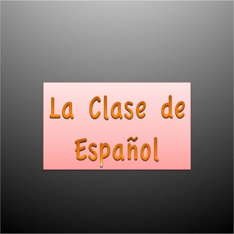 La Clase de Español | PPT