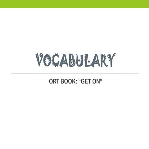 Vocabulary ppt get on | PPTX