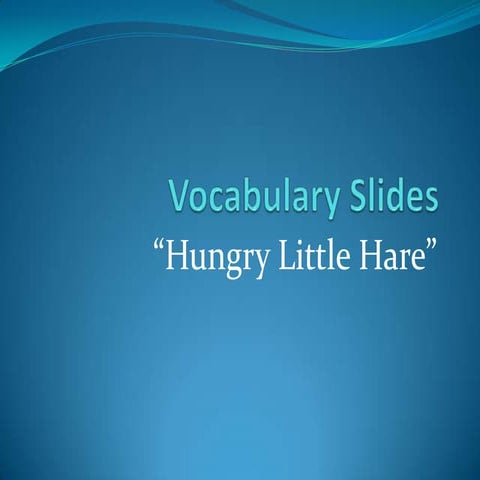 Vocabulary slides hungry little hare | PPTX