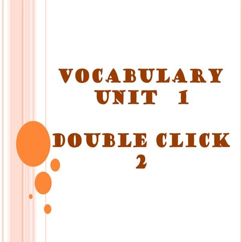 Vocabulary Unit 1 (Double Click 2) inglish | PPT