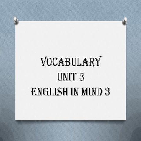 Vocabulary unit 3 english in mind | PPT