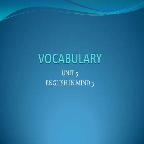 Vocabulary unit 5 english in mind | PPT
