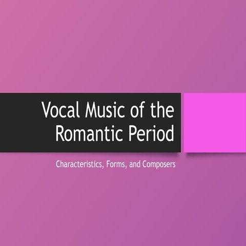 Vocal_Music_Romantic_Period 4TH QUARTER MUSIC | PPT