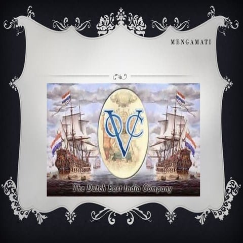 pemerintahan VOC di nusantara dari latar belakang sampai akhir voc.pptx