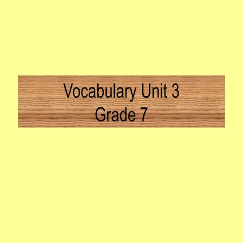 Vocabulary Workshop Unit 3 Grade 7 Part 1.ppt