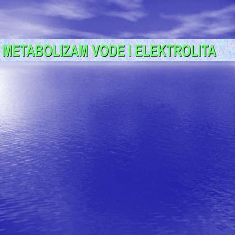 Poremećaj metabolizma vode, natrijuma i kalijuma | PPT