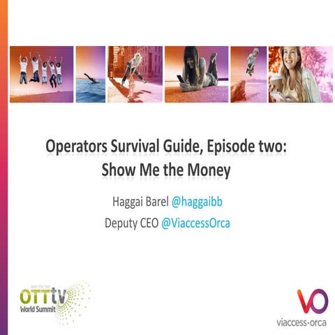 Operators Survival Guide, Episode 2: Show Me the Money – OTT TV Summit ...