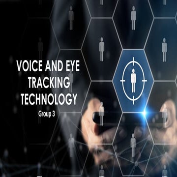VOICE AND EYE TRACKING TECHNOLOGY PPT.pptx