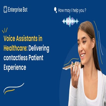 Voice assistants in healthcare delivering contactless patient ...