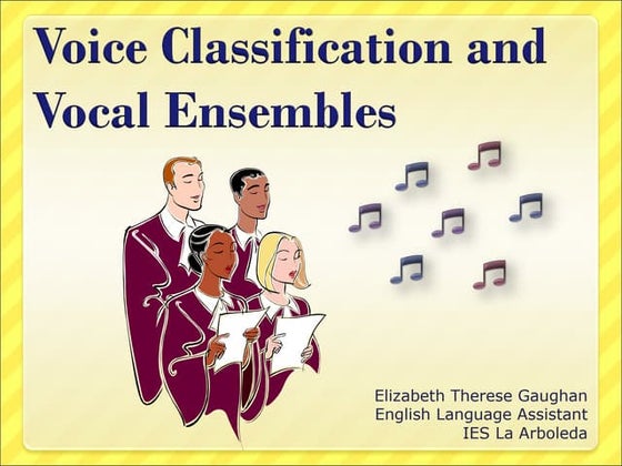 Voice classifications | PPTX | Music | Entertainment