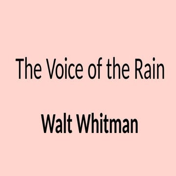Voice of the Rain by Walt Whiteman poem. | PPTX