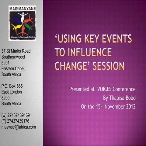 Using Key Events to Influence Change - Masimanyane | PPT