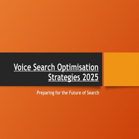 Voice_Search_Optimisation_strategies_For_2025.pptx