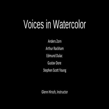 Voices in Watercolor: Rackham, Dulac, Dore, Zorn and Stephen Scott ...