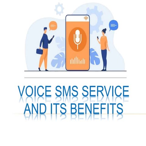 What Is Voice SMS & Its Benefits | PPTX