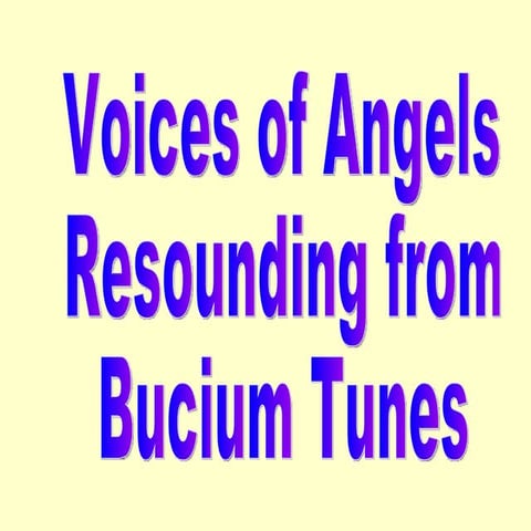 Voices Of Angels Resounding From Bucium Tunes | PPT