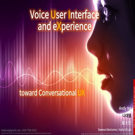 Voice User Interface and Experience toward Conversational UX | PPT