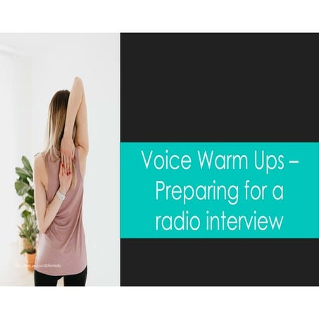 Voice warm ups - preparing for a radio interview | PPT