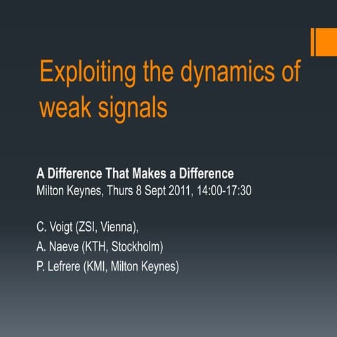 Exploiting the dynamics of weak signals (Voigt) | PPTX