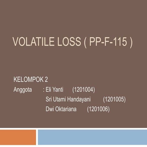 Volatile loss ( pp f-115 ) | PPTX