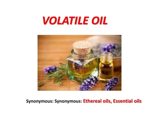 Volatile Oils Pharmacognosy And Phytochemistry -I | PPT