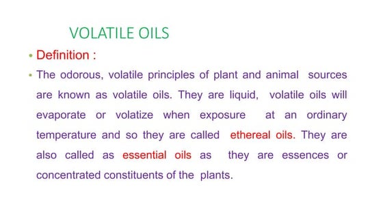 Volatile oils ppt | PPTX