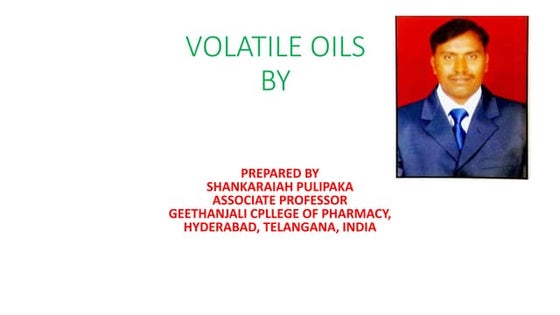 Volatile Oils Pharmacognosy And Phytochemistry -I | PPTX | Perfume and ...
