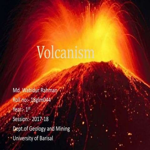 Volcanism presentation by md wabidur rahman | PPTX