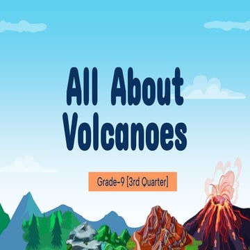 All About Volcanoes - Powerpoint for Grade-10 - Day 1.pptx