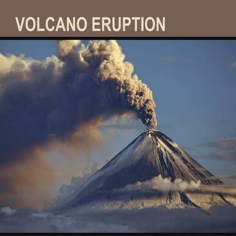 Explain what happens when volcanoes erupt ppt.pptx