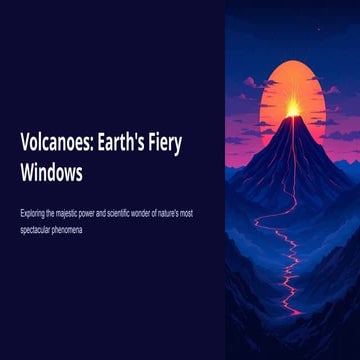 Volcanoes-Earths-Fiery-Windows.pptxgggobf | PPTX
