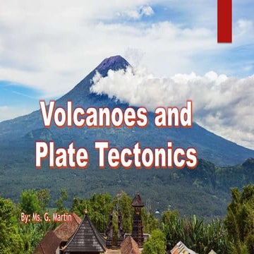Volcanoes and plate tectonics | PPTX