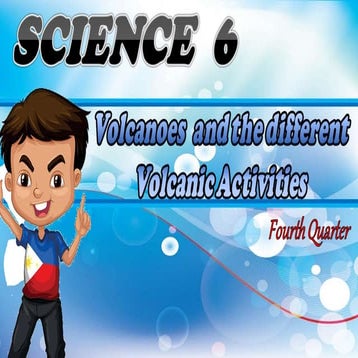 Volcanoes and the Different Volcnic Activities.pptx
